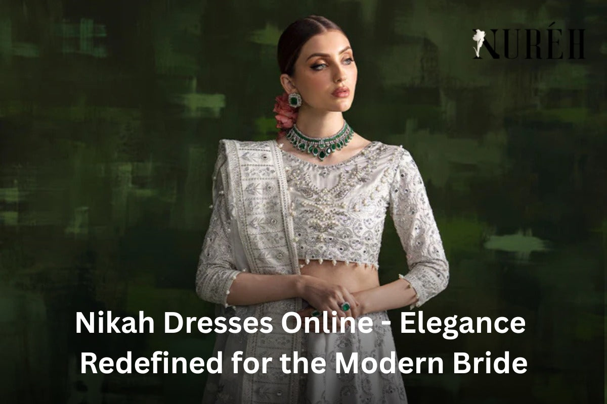 Nikah Dresses Online – Elegance Redefined for the Modern Bride – Nureh ...